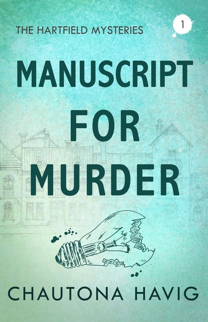 Manuscript for Murder (Paperback) by Chautona Havig - Walmart.com