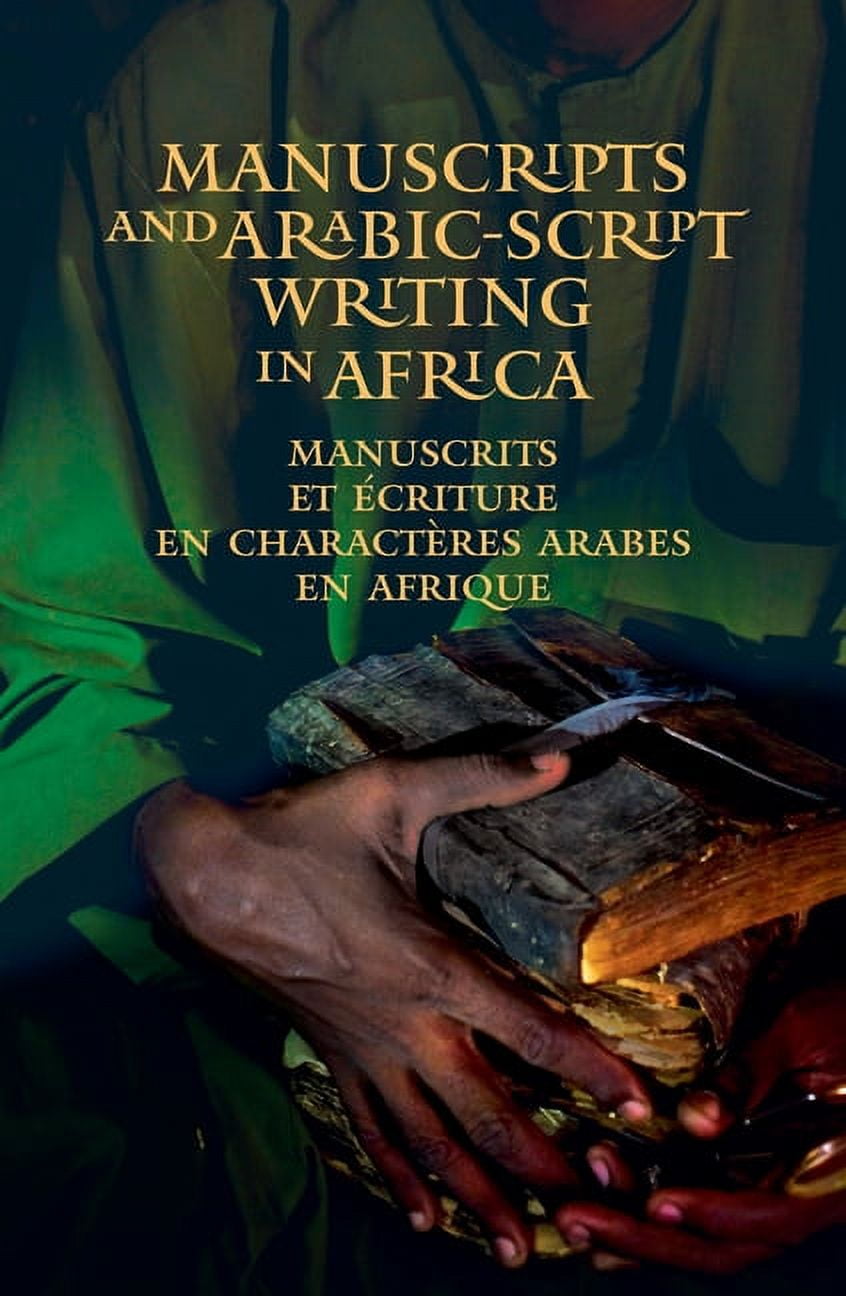 Manuscripts and Arabic-script writing in Africa (Hardcover) - Walmart.com