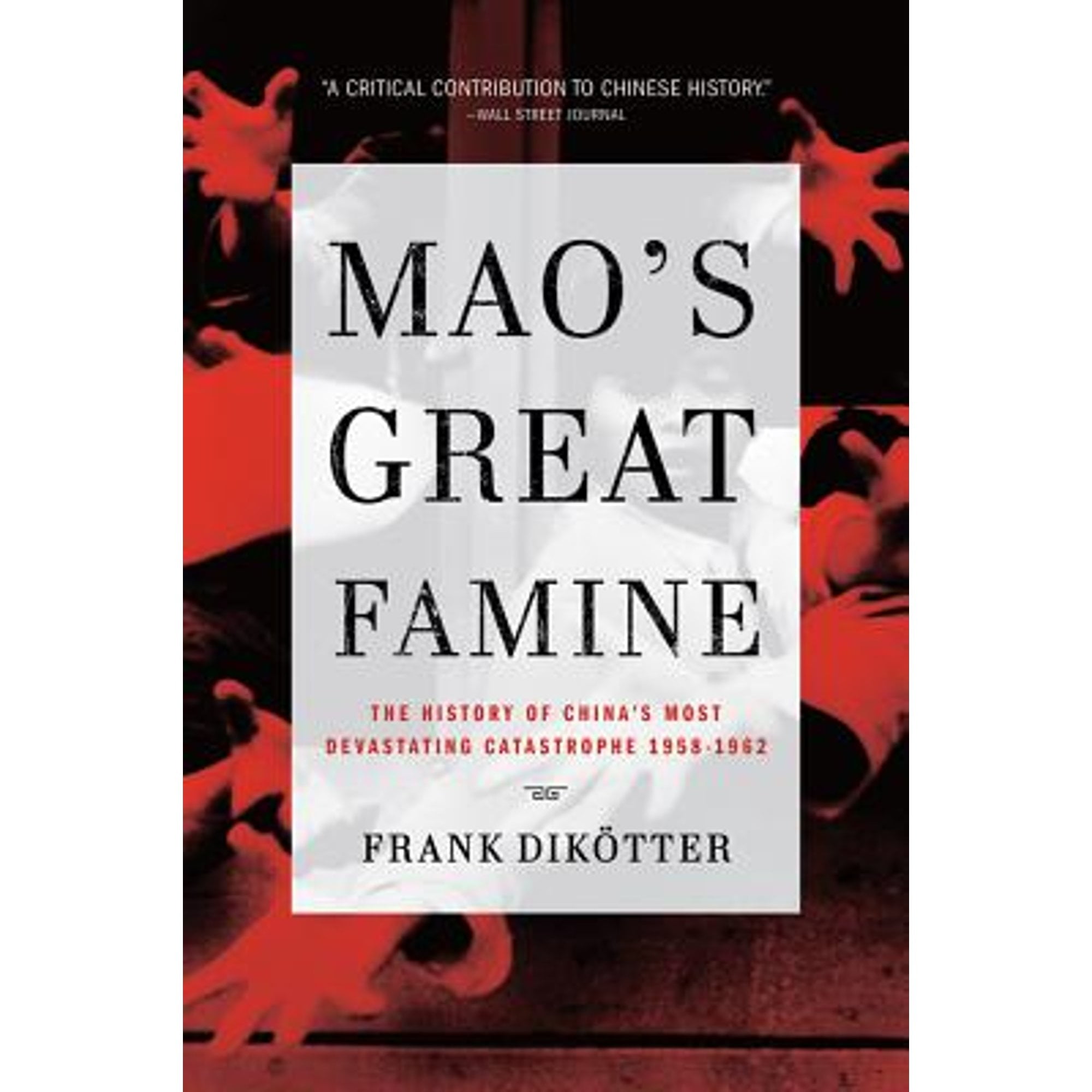 Pre-Owned Mao's Great Famine: The History of China's Most Devastating ...