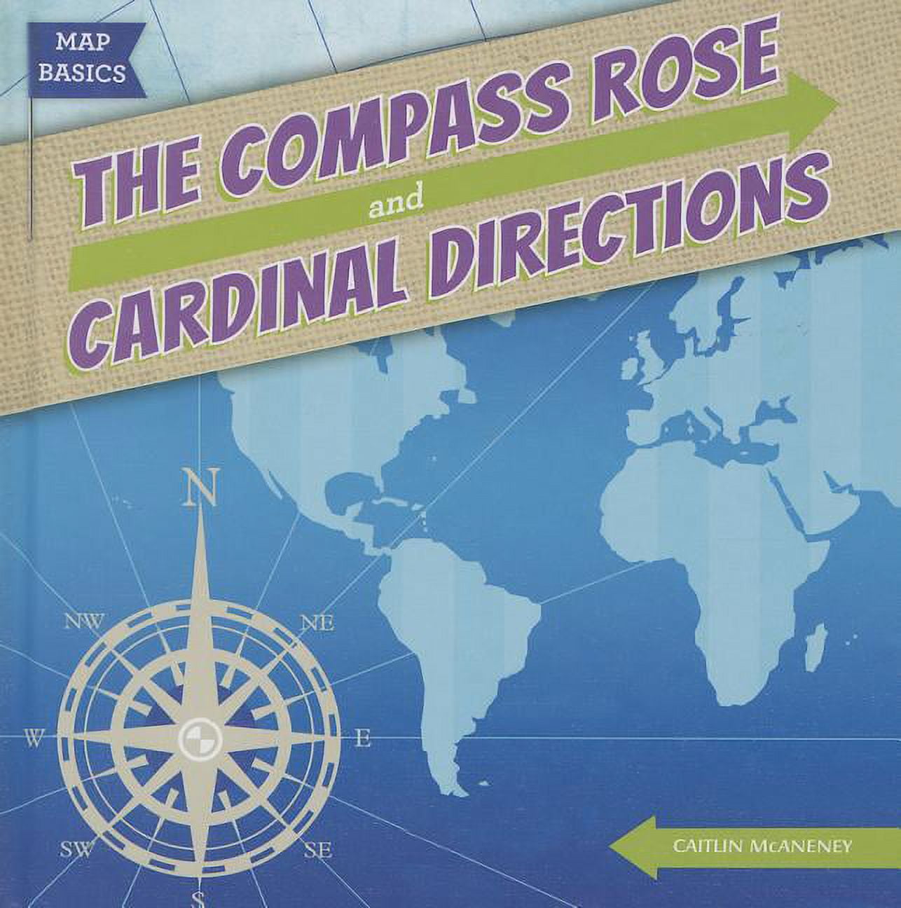 Map Basics: The Compass Rose and Cardinal Directions (Hardcover ...