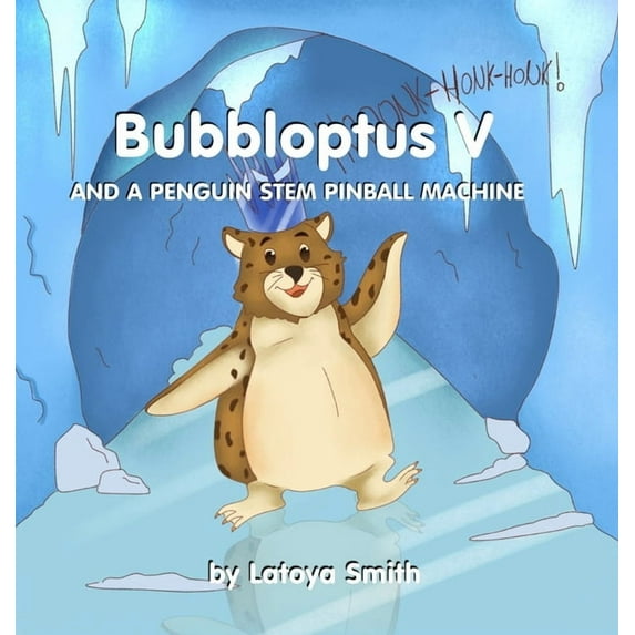 Maple Crowe Bubbloptus V: And a Penguin STEM Pinball Machine, Book 6 ...