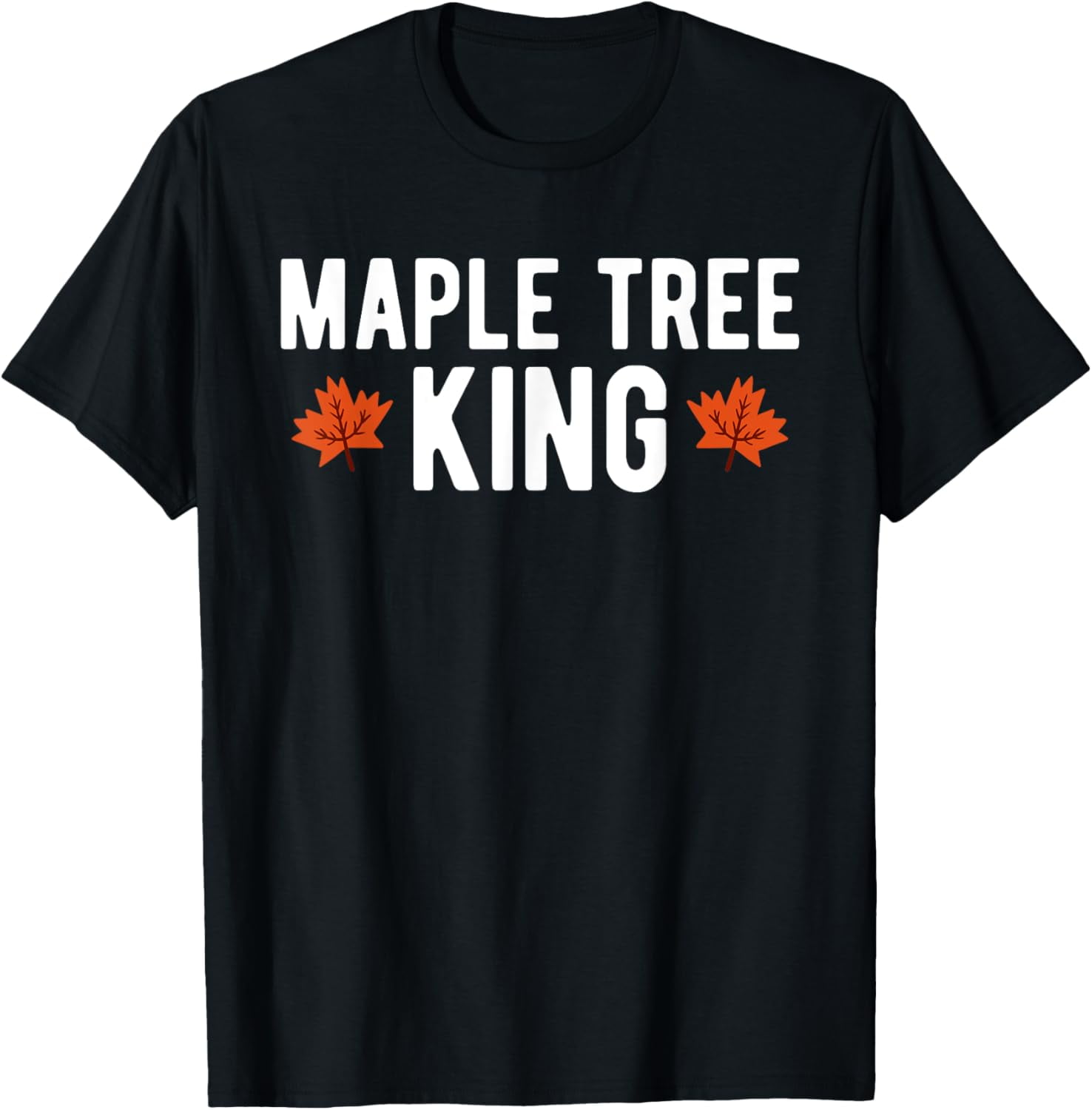 Maple Tree King Maple Syrup Tree Canada T-Shirt - Walmart.com