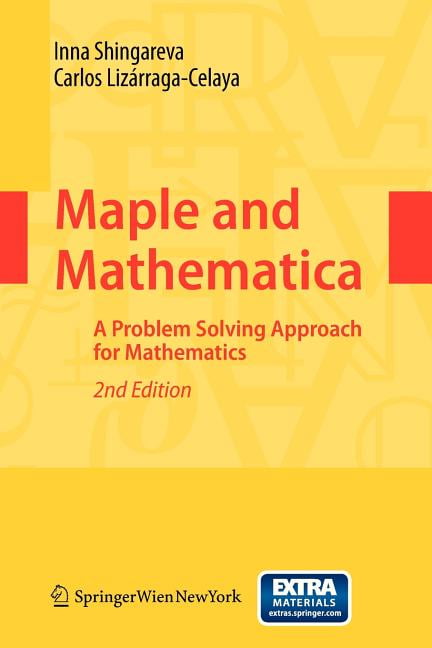 Maple and Mathematica: A Problem Solving Approach for Mathematics ...