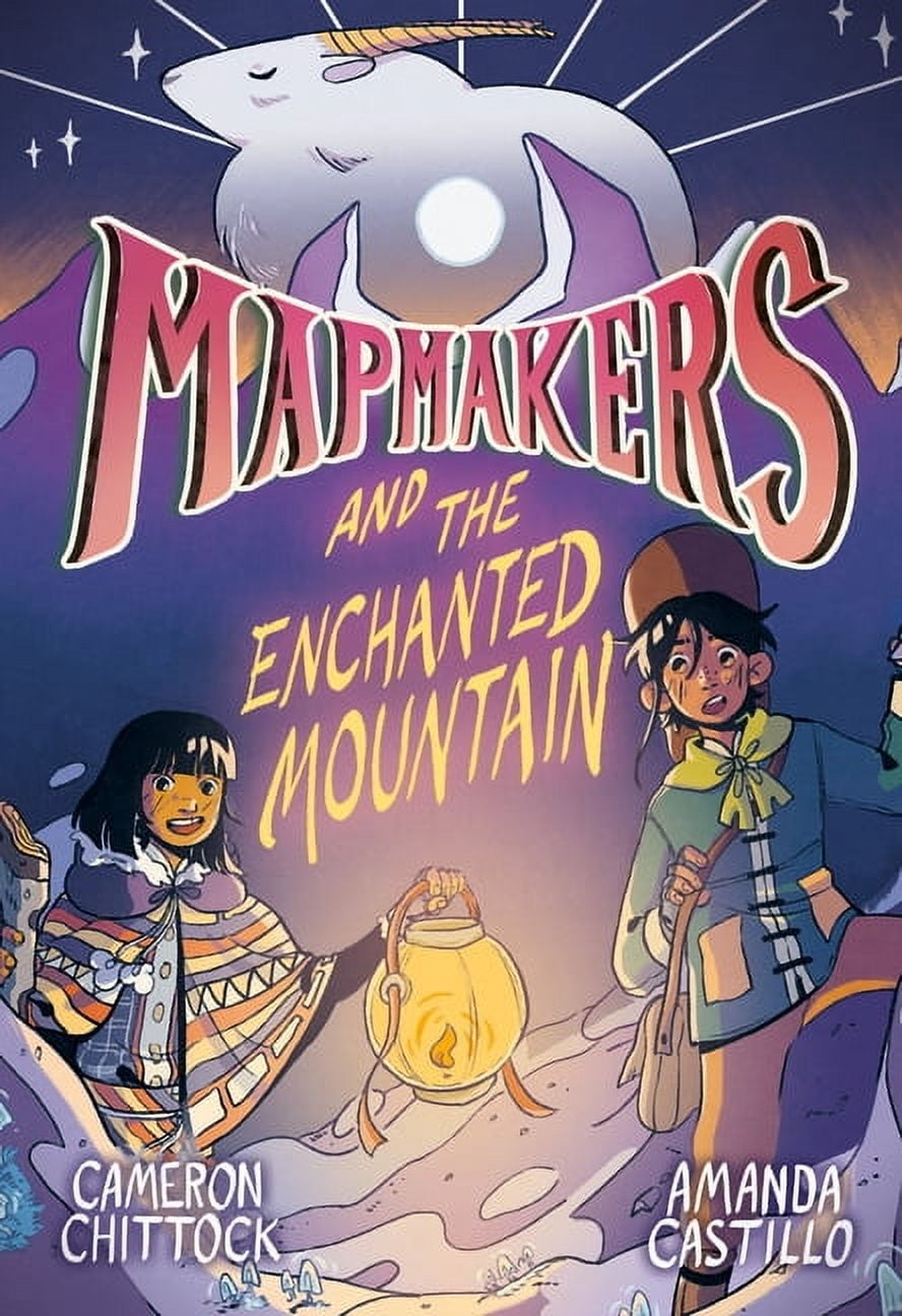 Mapmakers Mapmakers and the Enchanted Mountain: (A Graphic Novel ...