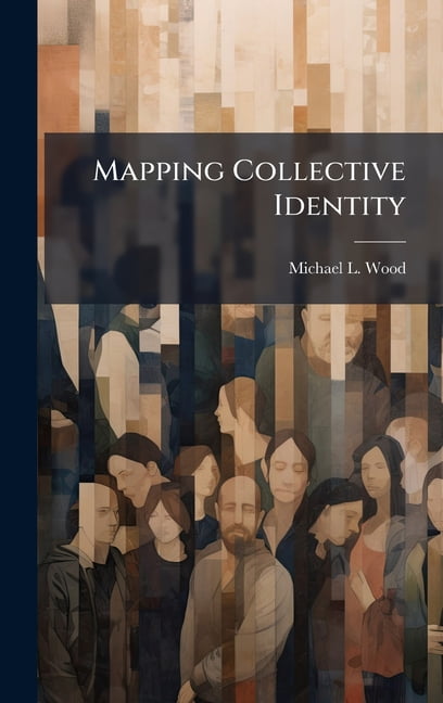 Mapping Collective Identity, (Hardcover) - Walmart.com