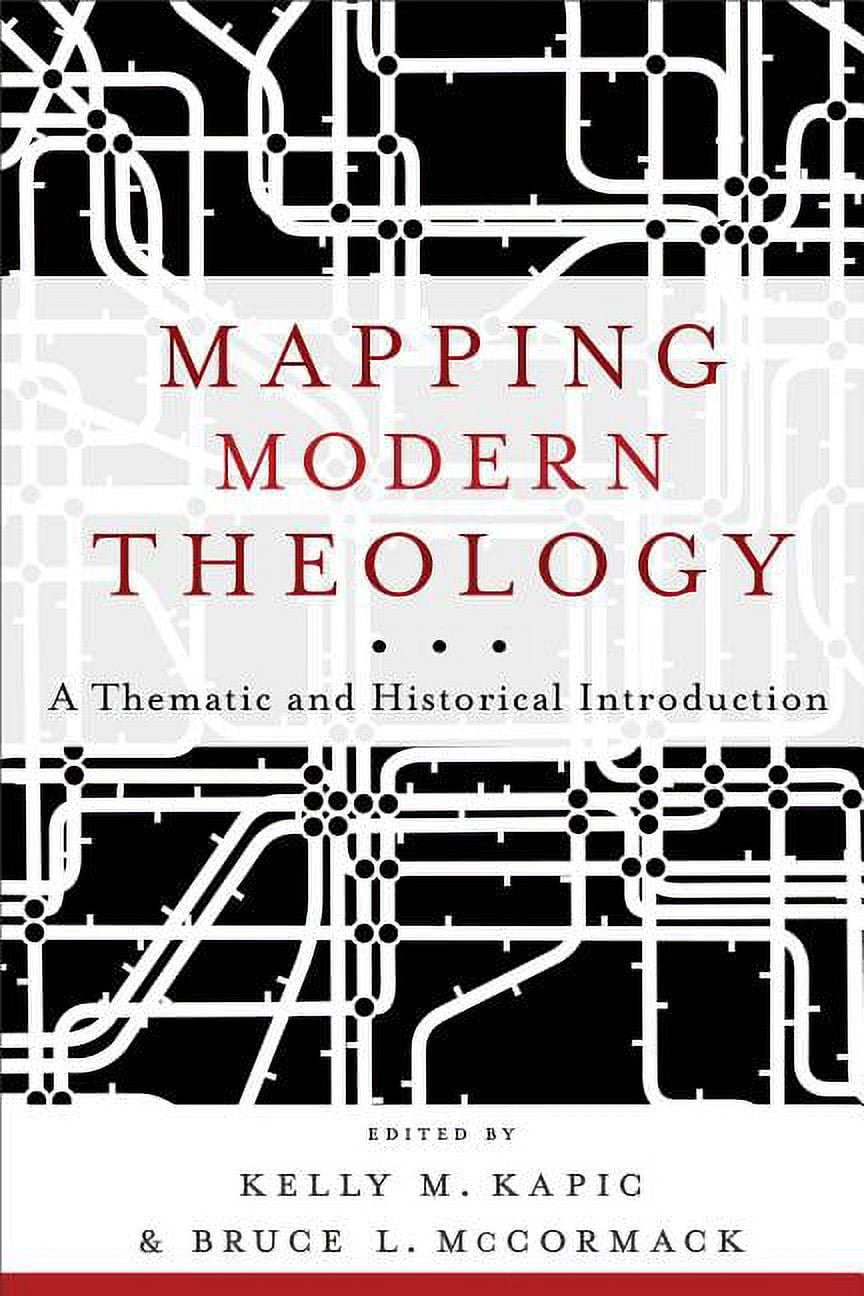 Mapping Modern Theology: A Thematic and Historical Introduction ...