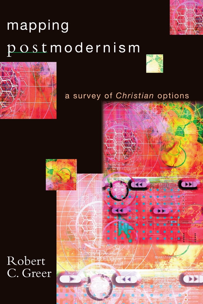 Pre-Owned Mapping Postmodernism: A Survey of Christian Options ...