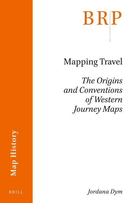 Brill Research Perspectives in Humanitie Mapping Travel: The Origins ...