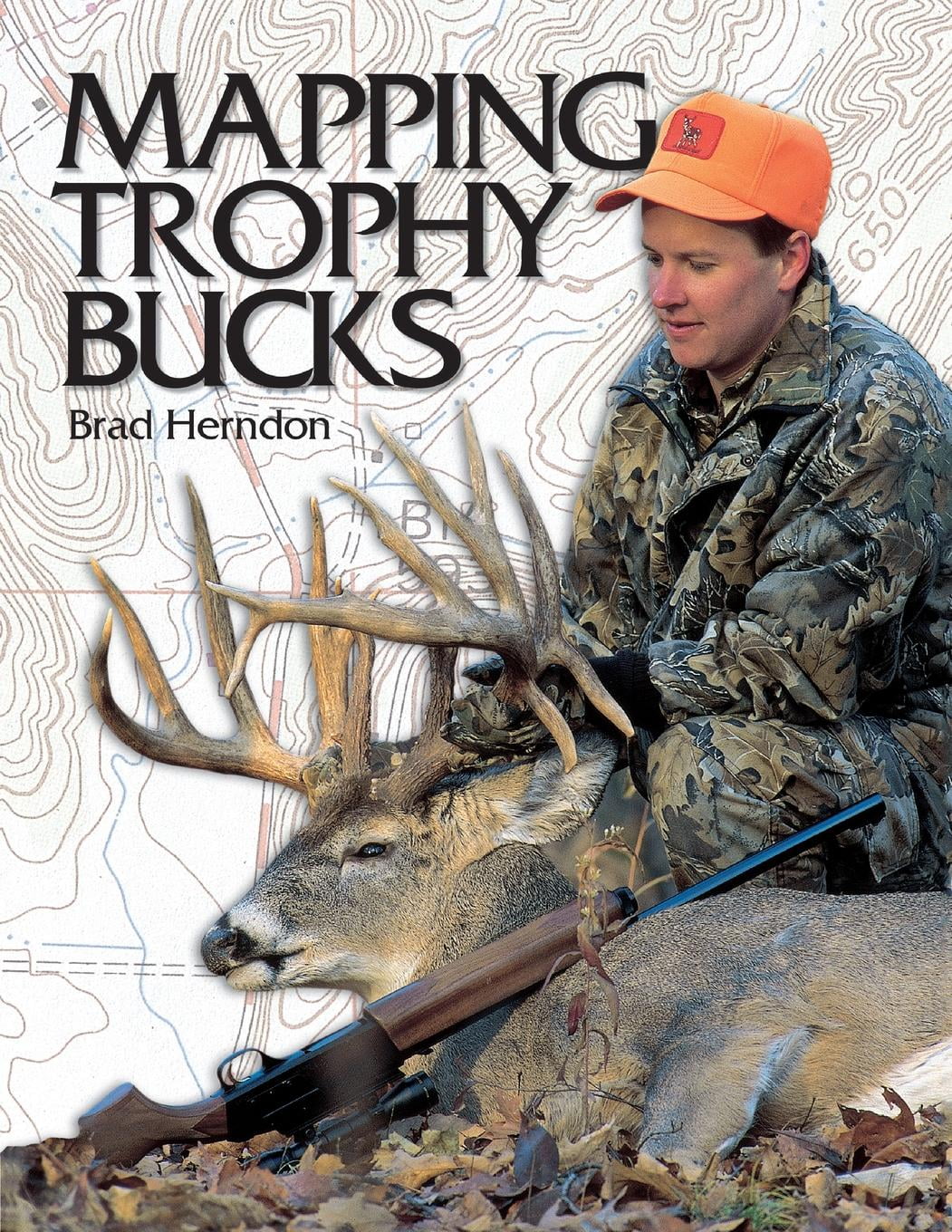 Mapping Trophy Bucks: Using Topographic Maps to Find Deer (Paperback ...