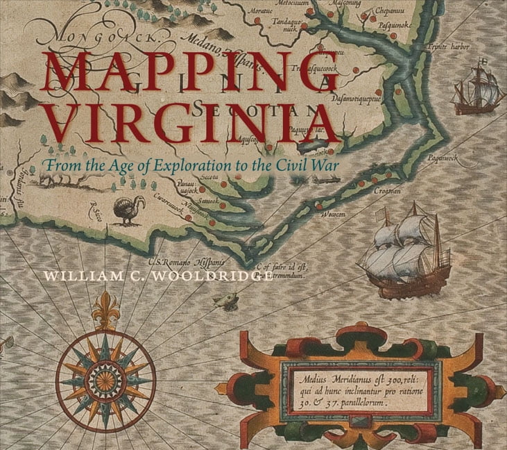 Mapping Virginia: From the Age of Exploration to the Civil War ...