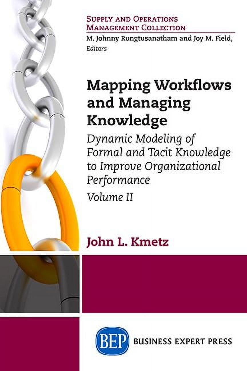 Mapping Workflows and Managing Knowledge: Dynamic Modeling of Formal ...