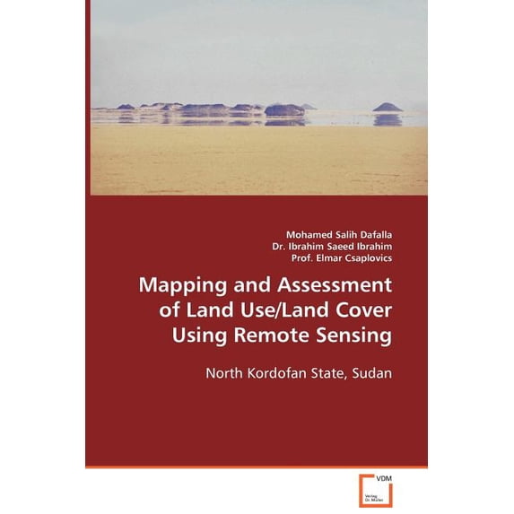 Mapping and Assessment of Land Use/Land Cover Using Remote Sensing ...