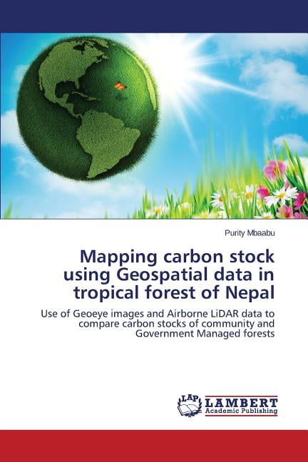 Mapping carbon stock using Geospatial data in tropical forest of Nepal ...