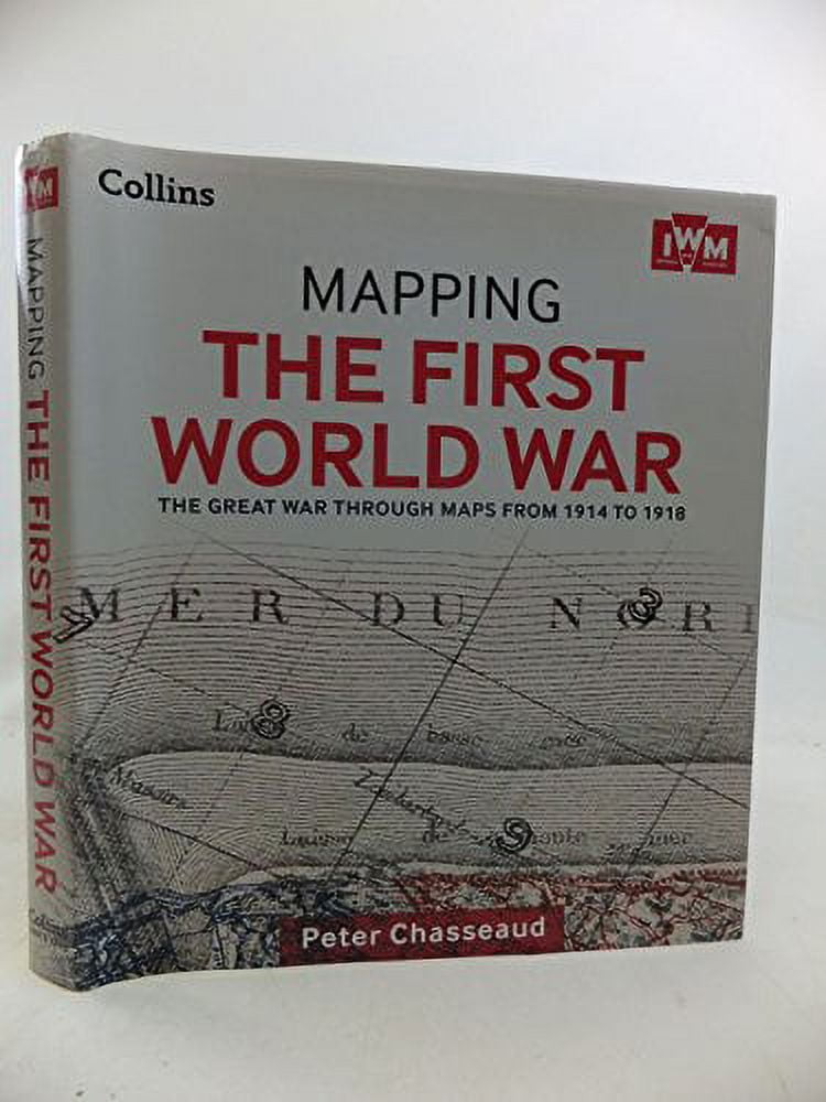 Pre-Owned Mapping the First World War - the Great War Through Maps from ...