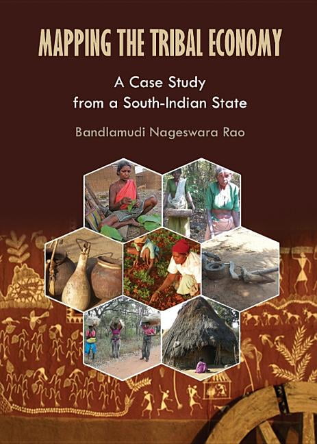 Mapping the Tribal Economy: A Case Study from a South-Indian State ...