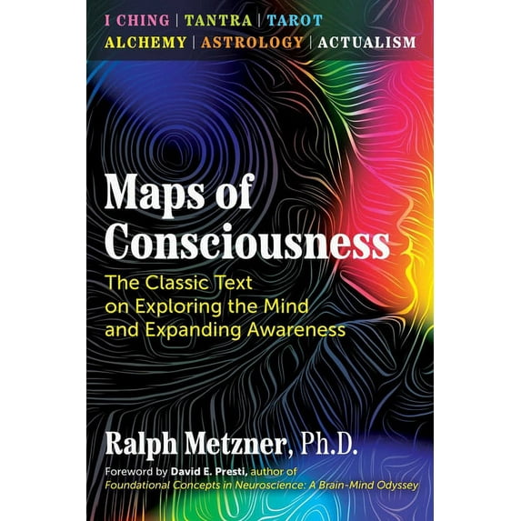 Maps of Consciousness: The Classic Text on Exploring the Mind and ...