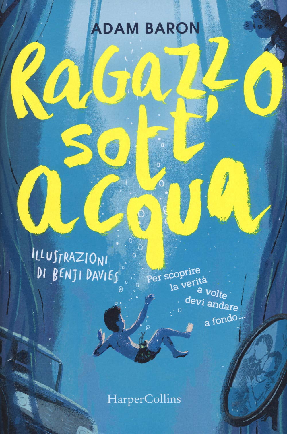 Mara Pace,Benji Davies,Adam Baron Ragazzo sott'acqua (Hardcover ...