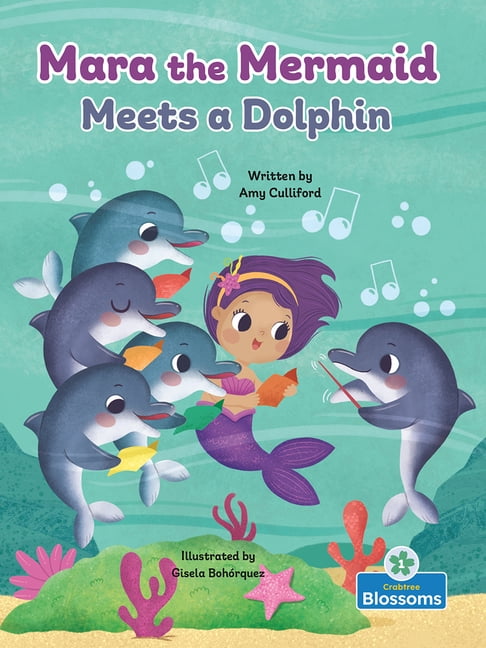 Mara the Mermaid Mara the Mermaid Meets a Dolphin, (Hardcover ...
