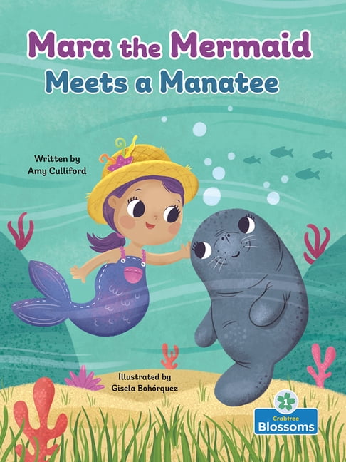 Mara the Mermaid: Mara the Mermaid Meets a Manatee (Paperback ...