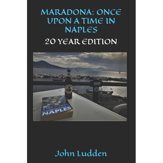 My Diego Maradona Collection Maradona: Once Upon a Time in Naples: 20 ...
