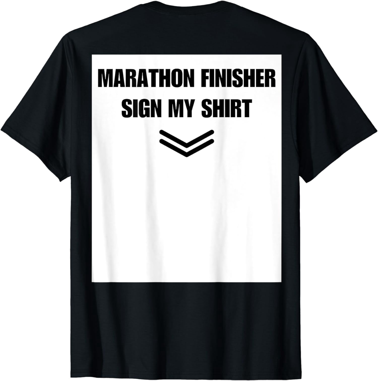 Marathon Finisher Sign my Shirt on the back T-Shirt - Walmart.com