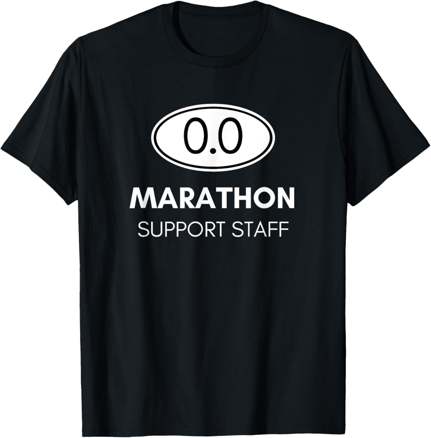 Marathon Support Staff for the Spectator and Crew T-Shirt men and women can wear, black, white ...