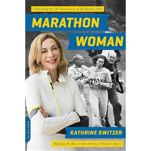 Marathon Woman: Running the Race to Revolutionize Women's Sports ...