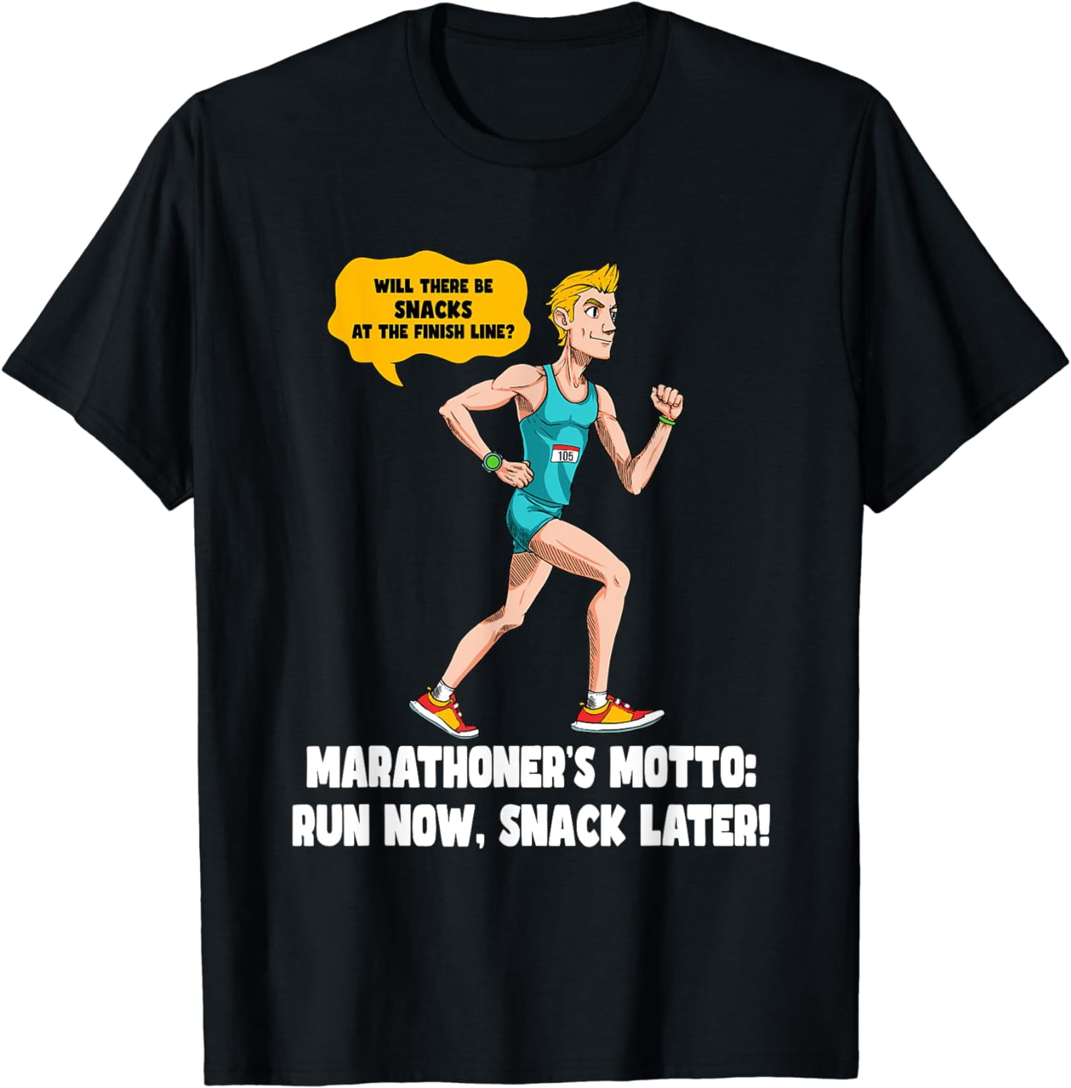 Marathoner's Motto Run Now Snack Later Running Marathon T-Shirt ...