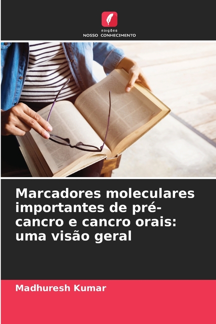 Marcadores moleculares importantes de pré-cancro e cancro orais: uma ...