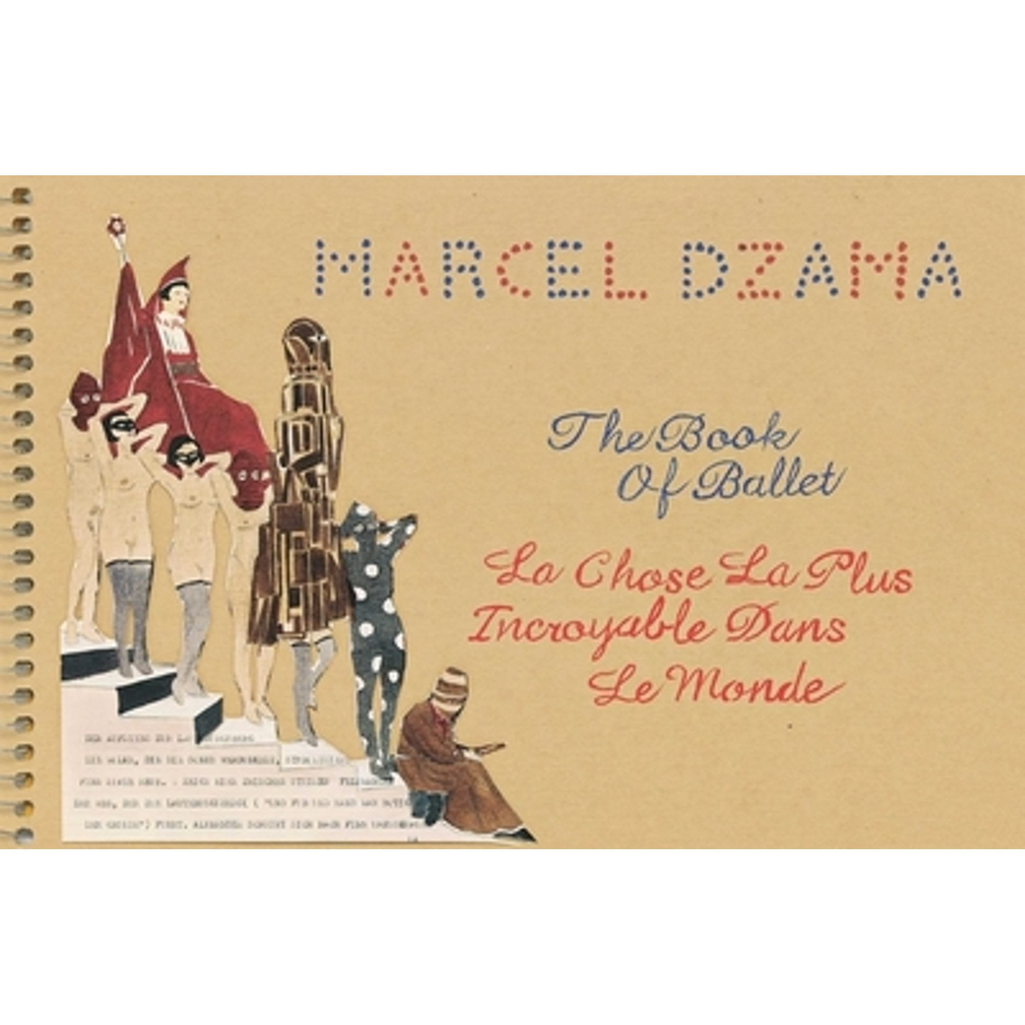 Pre-Owned Marcel Dzama: The Book of Ballet: La Chose La Plus Incroyable ...