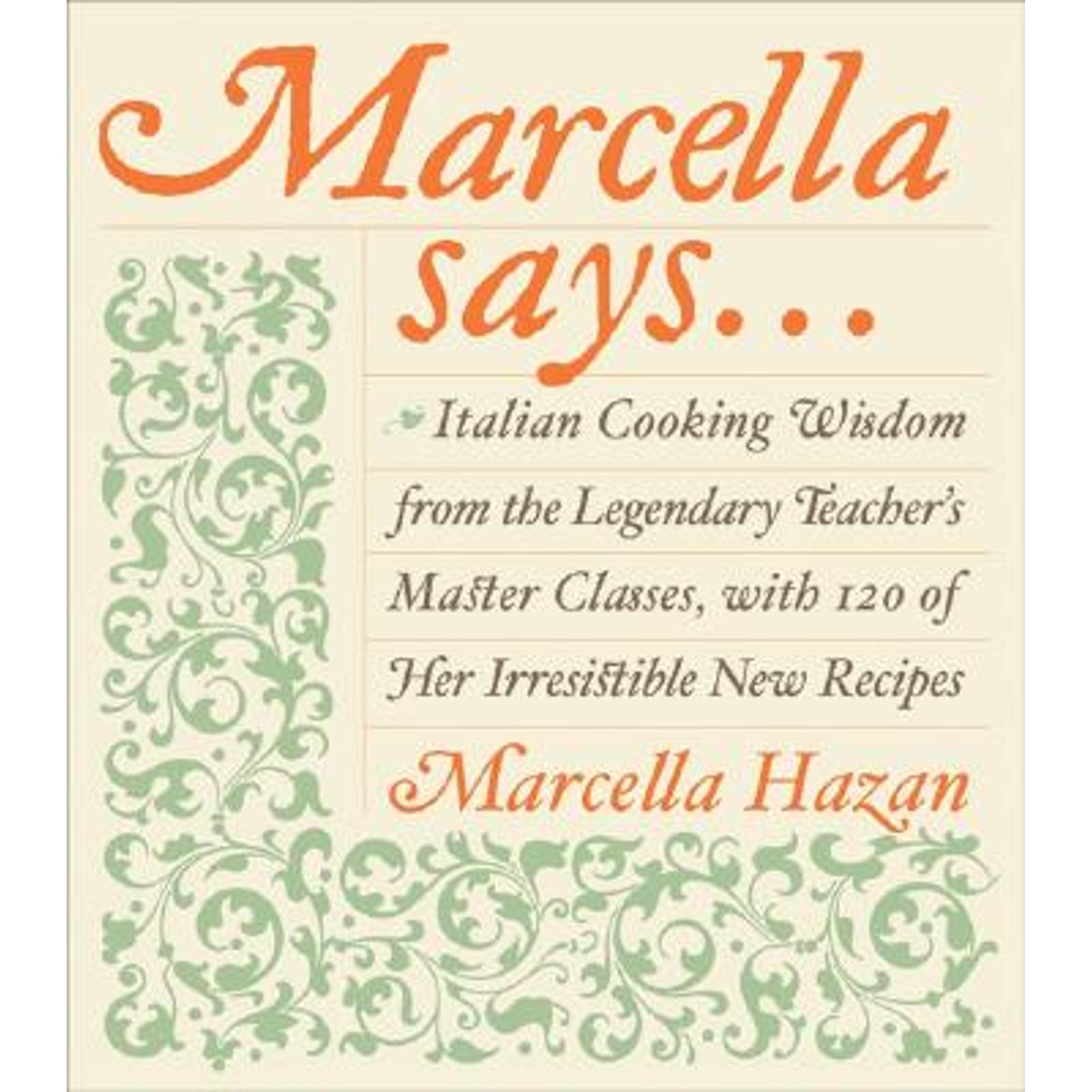 Pre-Owned Marcella Says...: Italian Cooking Wisdom from the Legendary ...