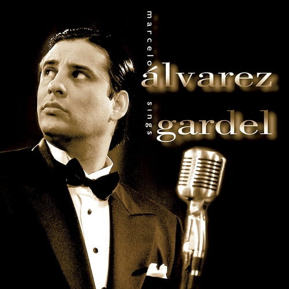 Marcelo Alvarez - Marcelo Alvarez Sings Gardel - Music & Performance ...