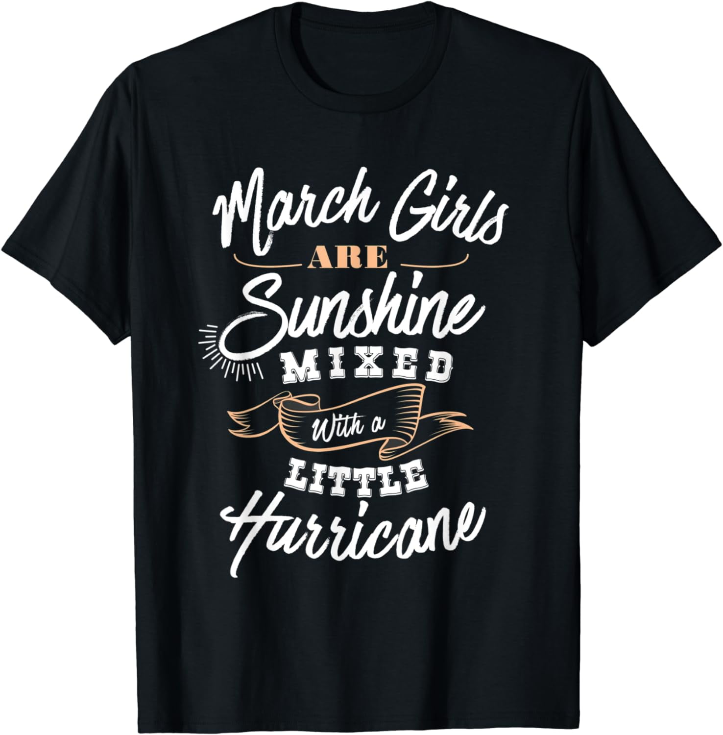 March Girls Are Sunshine Cute March Birthday Birth Month T-Shirt ...