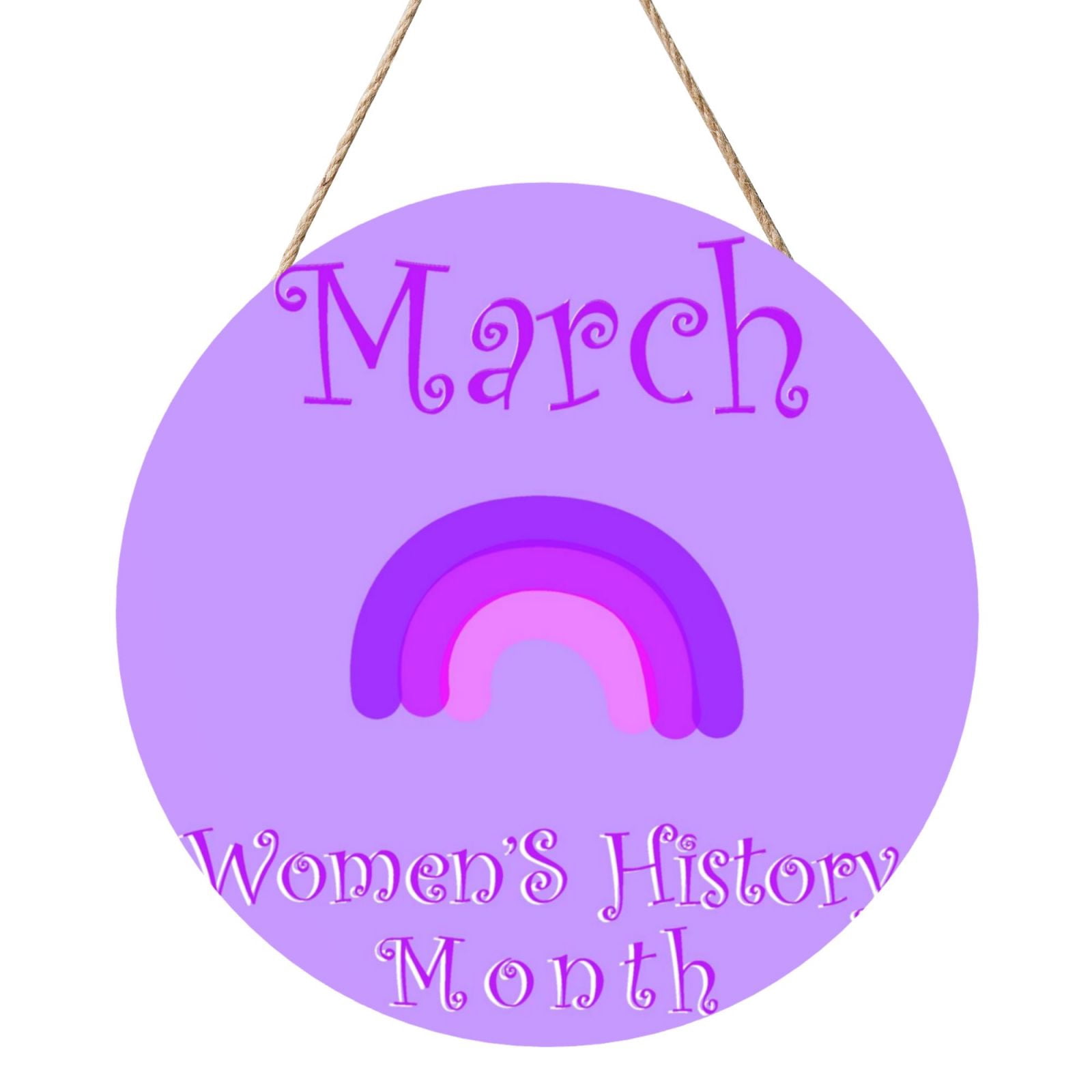 March Is Women'S History Month Wooden Hanging Sign Ornament Welcome ...