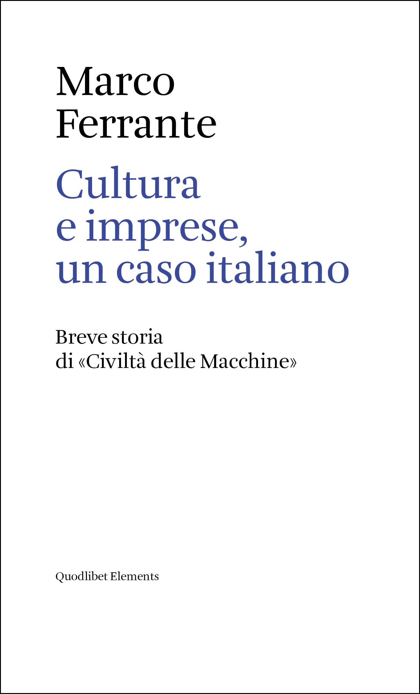 Marco Ferrante Cultura e imprese, un caso italiano. Breve storia di ...