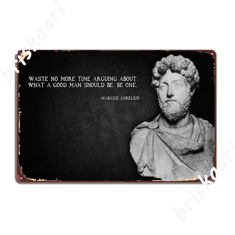 Marcus Aurelius Good Man Quote Poster Metal Plaque Decoration Cinema ...