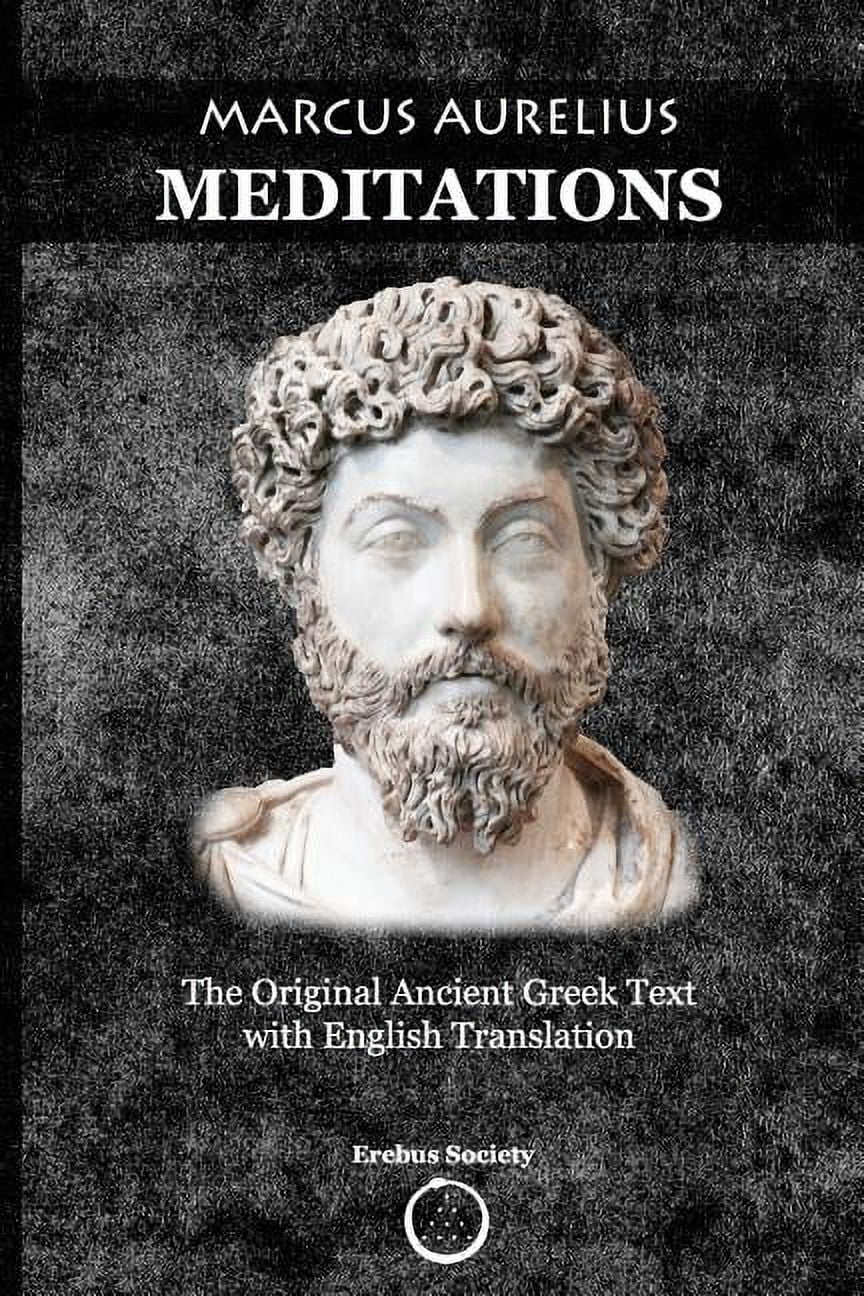 Marcus Aurelius Meditations: The Original Ancient Greek Text with ...