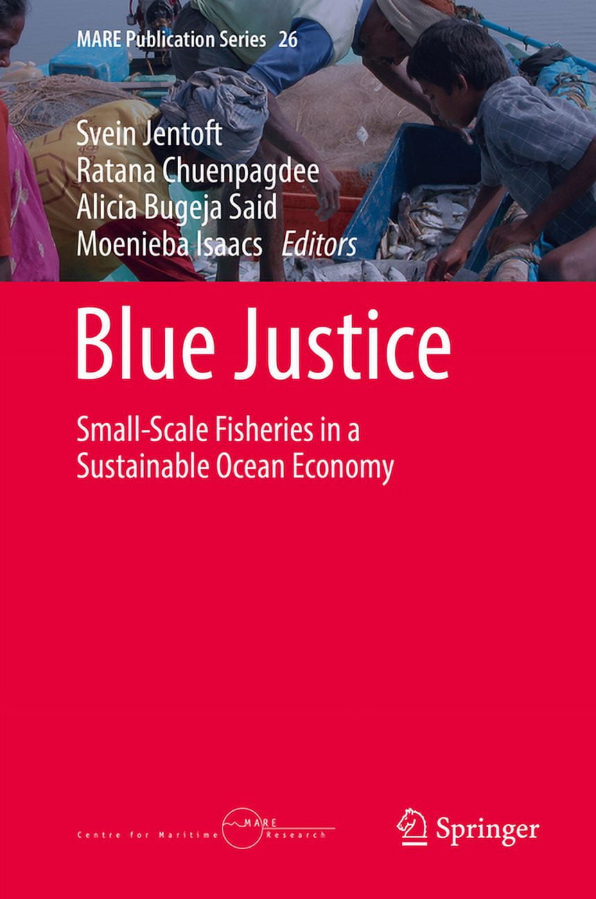 Mare Publication Blue Justice: Small-Scale Fisheries in a Sustainable ...
