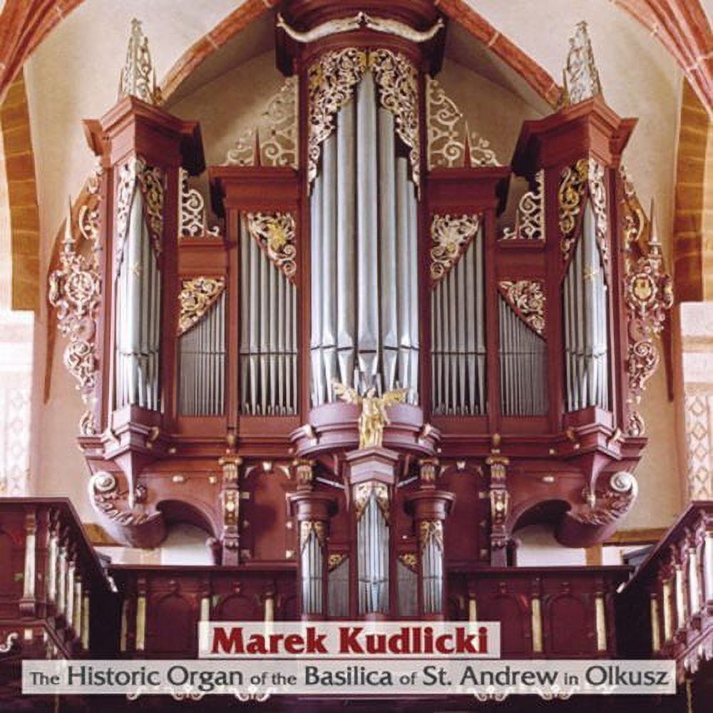 Marek Kudlicki - Historic Organ of Basilica of St Andrew in Olkusz ...