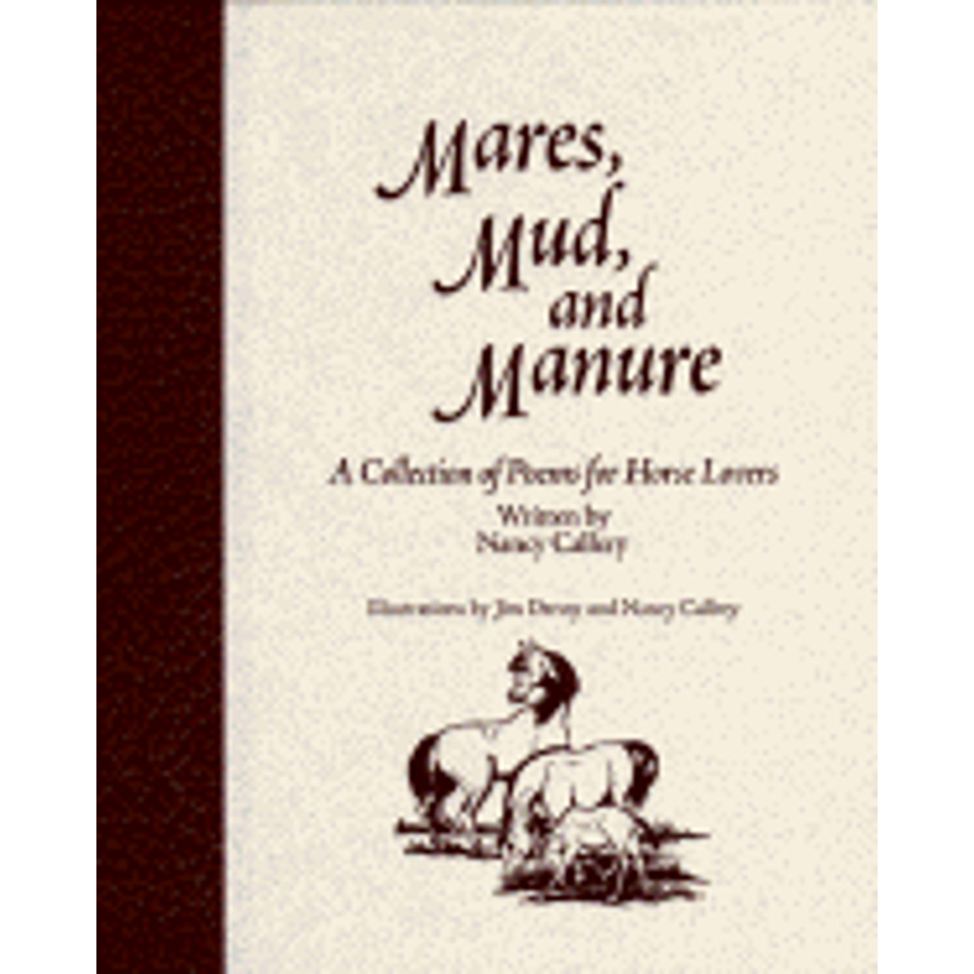 Pre-Owned Mares, Mud, and Manure: A Collection of Poems for Horse ...