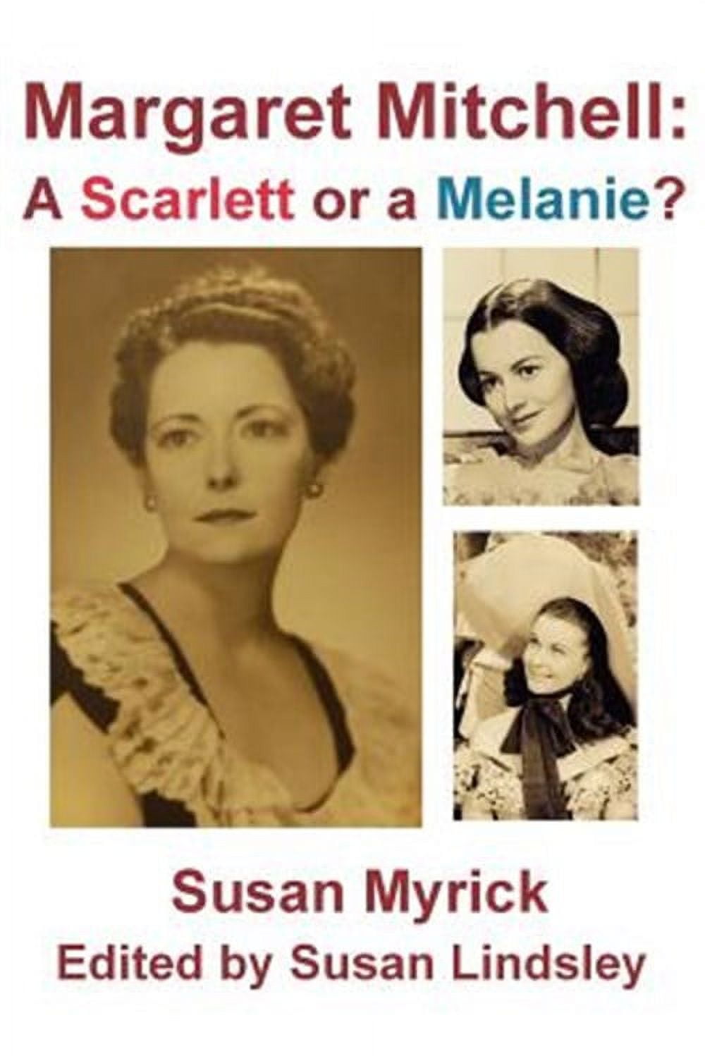 Margaret Mitchell: A Scarlett or a Melanie - Walmart.com