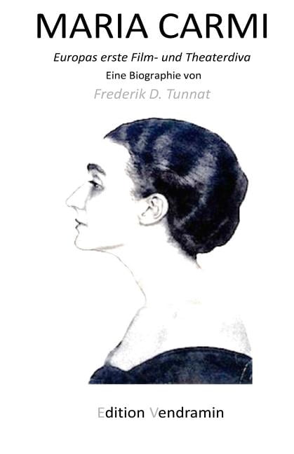 Maria Carmi : Europas Erste Film- Und Theaterdiva. Eine Biografie ...