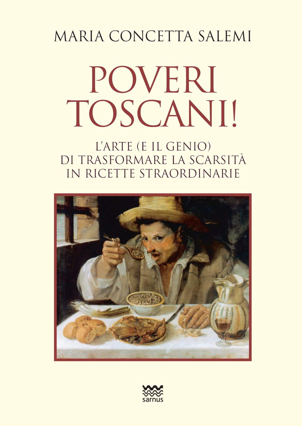 Maria Concetta Poveri toscani! L’arte (e il genio) di trasformare la ...