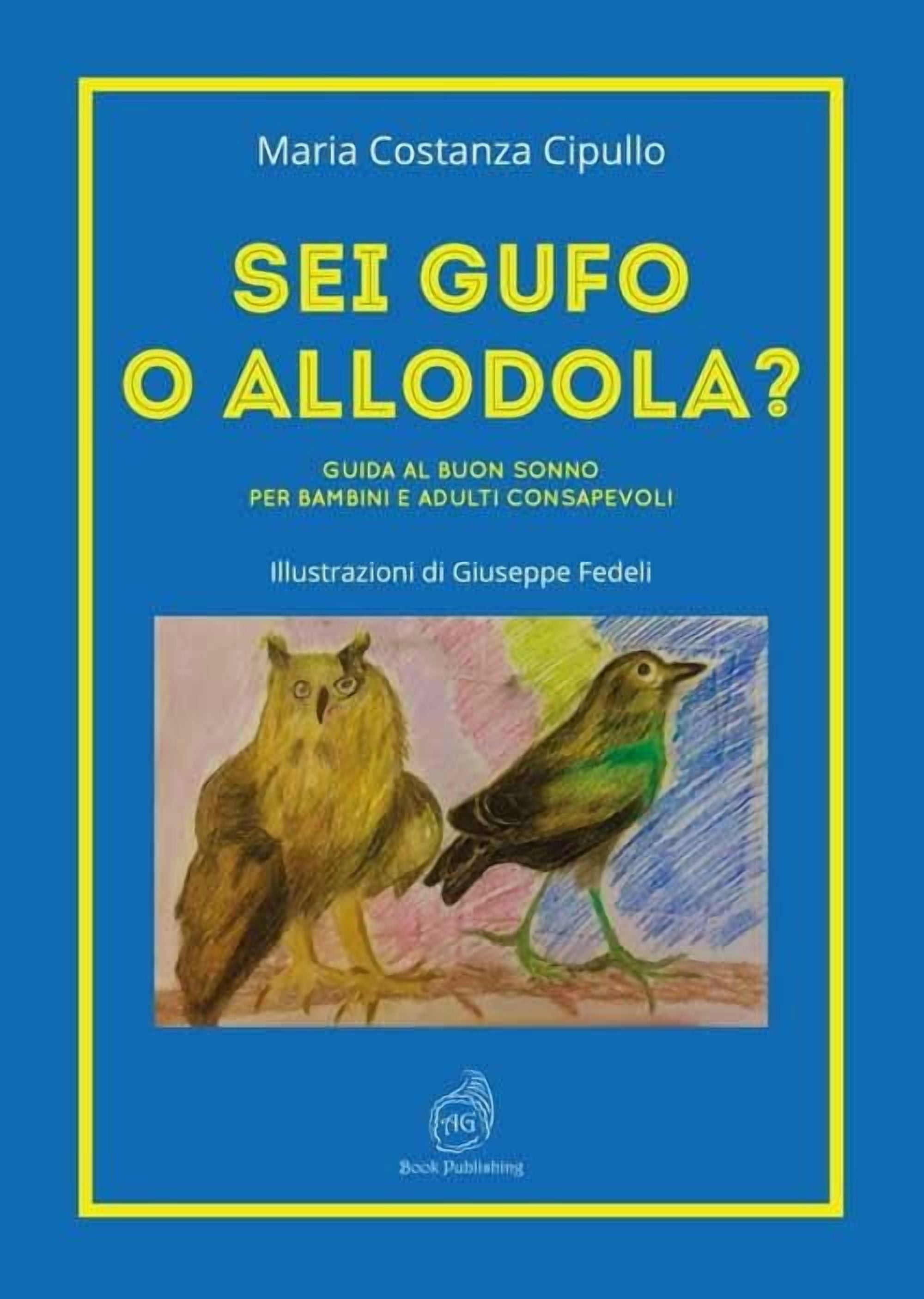 Maria Costanza Cipullo, Sei gufo o allodola? Guida al buon sonno per ...