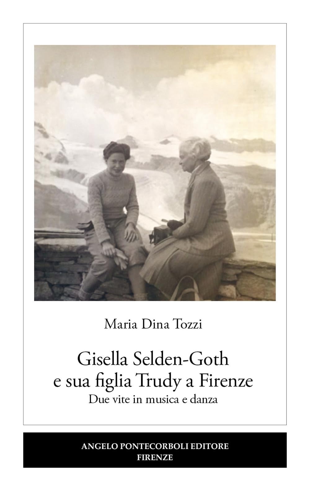 Maria Dina Tozz Gisella Selden-Goth e sua figlia Trudy a Firenze. Due ...