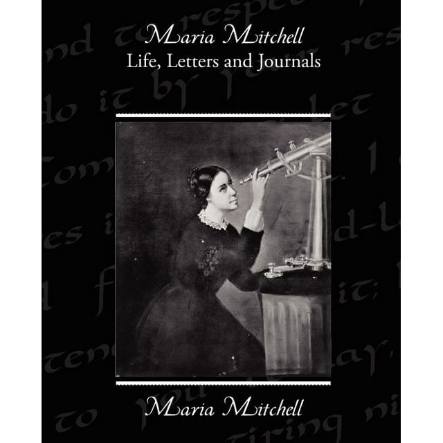 Maria Mitchell Life Letters and Journals (Paperback) - Walmart.com
