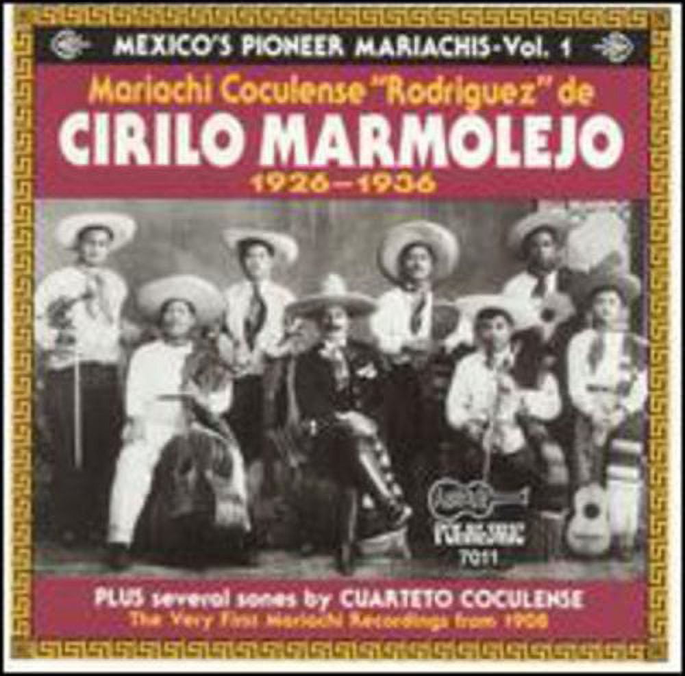 Mariachi Coculense de Cirilo Marmolejo - Mexicos Pioneer Mariachis 1926-36 #1 - Music ...