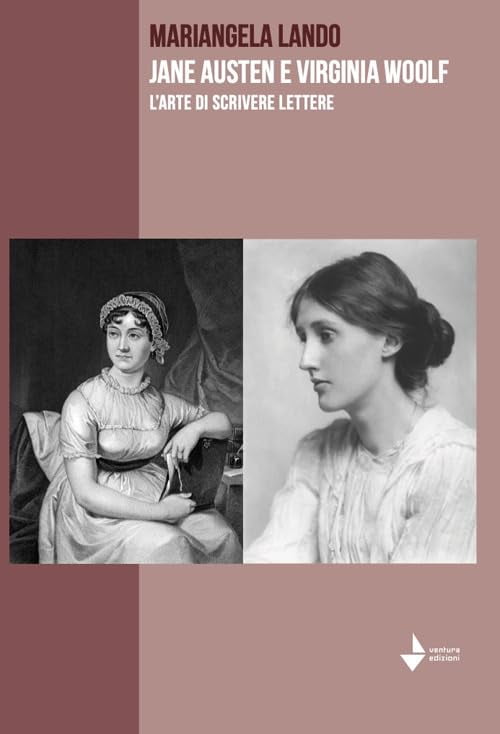 Mariangela Lando Jane Austen e Virgian Woolf. L'arte di scrivere ...