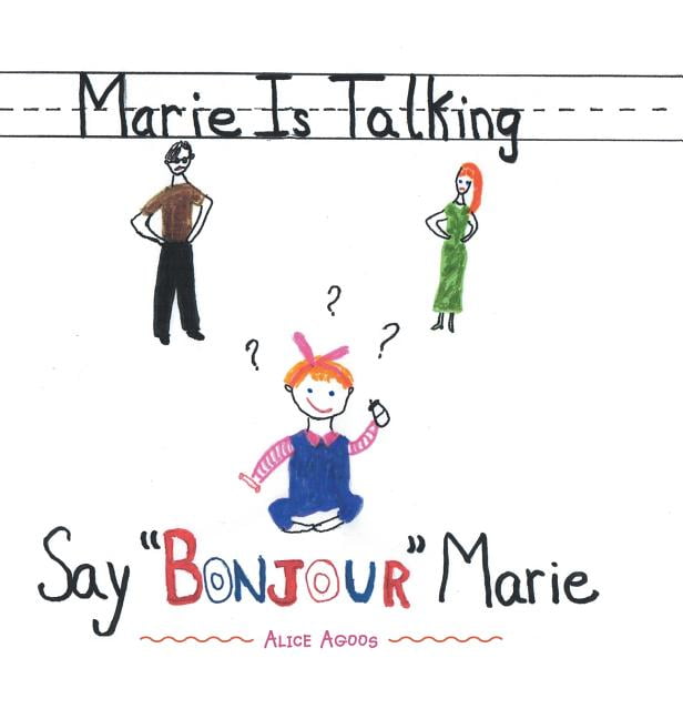 Marie Is Talking: Say "Bonjour" Marie (Hardcover) - Walmart.com