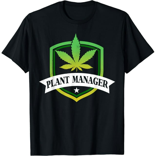 Marijuana Fan Cannabis Grower design | Plant Manager Weed T T-Shirt - Walmart.com
